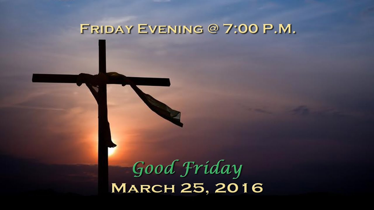 March 25, 2016 - Good Friday @ St. Charles - YouTube