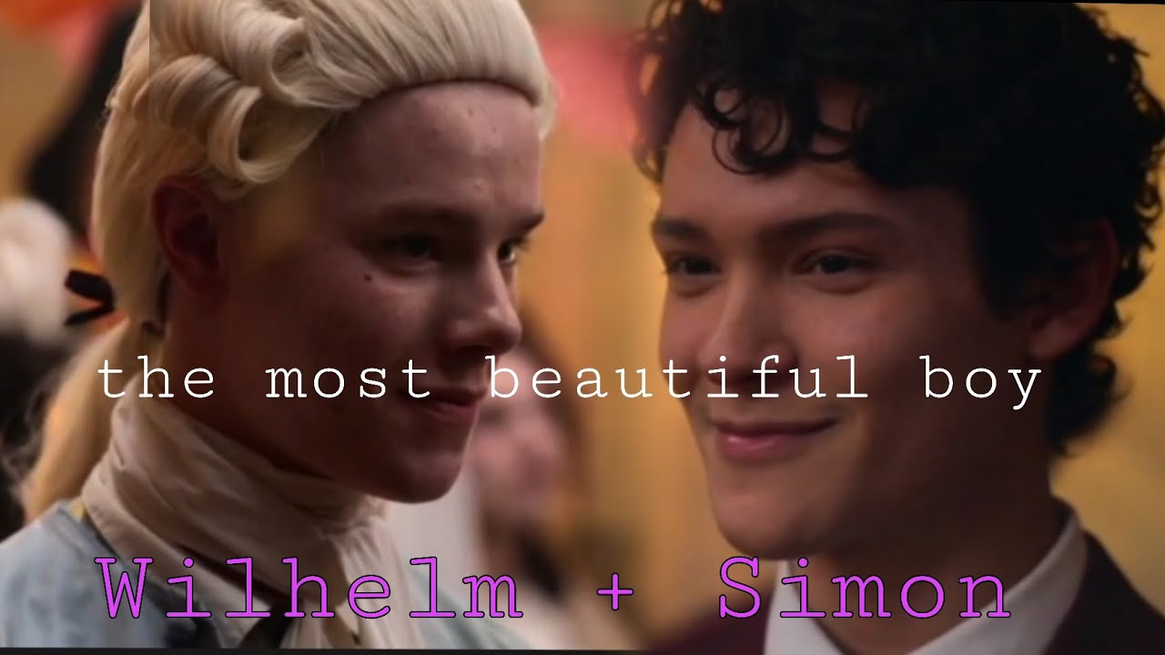Wilhelm + Simon • The most beautiful boy • - YouTube