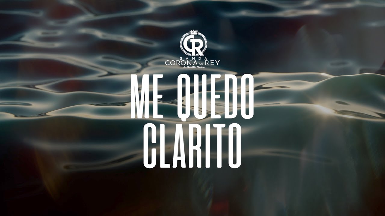 Me Quedo Clarito - Banda Corona Del Rey (Lyrics) - YouTube