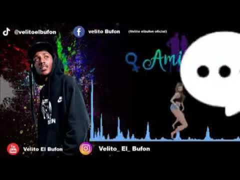 AMIGA-VELITO EL BUFON - YouTube