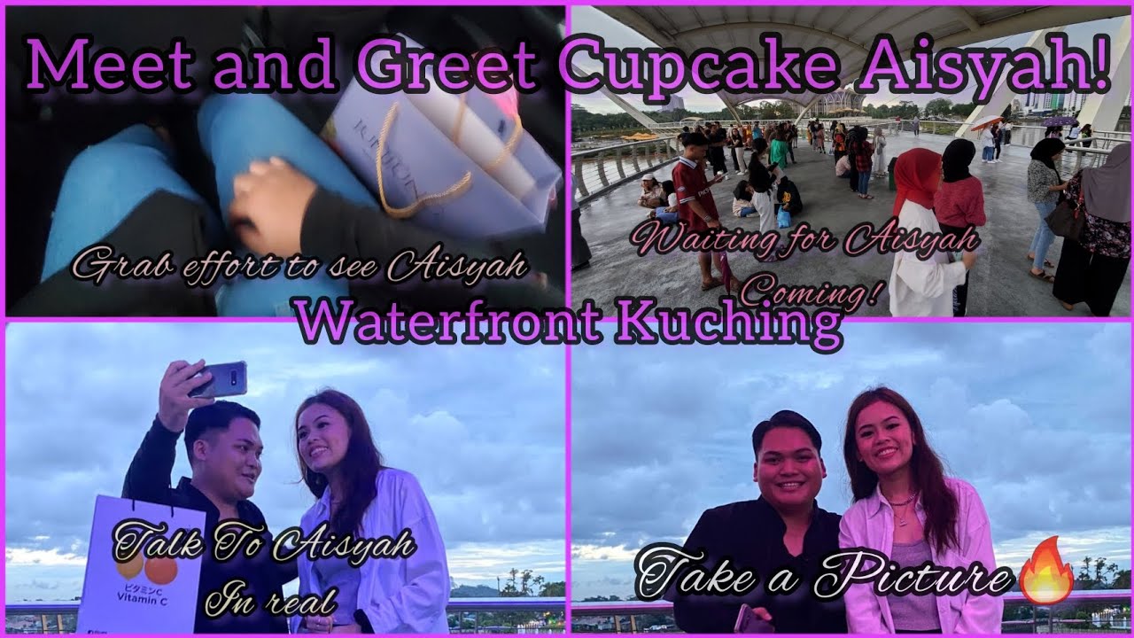VLOG : Meet and Greet CupCake Aisyah in real for the first time! 😭 ...