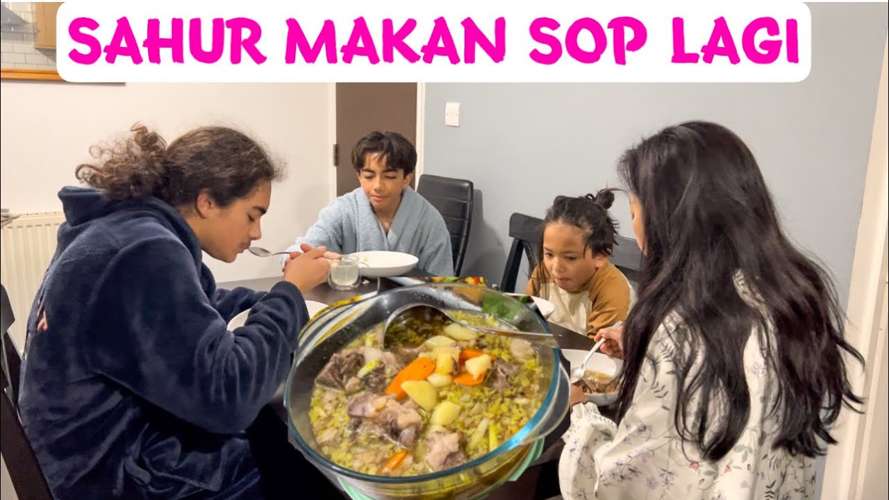 SAHUR BARENG ANAK2 MAKAN SUP LAGI, SEGER 😋 - YouTube