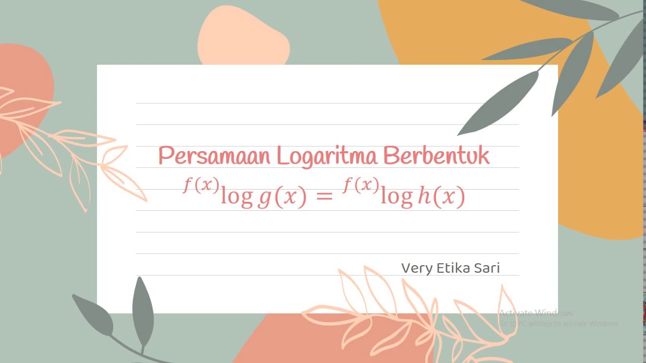 Persamaan Logaritma Bentuk ^f(x) log g(x) = ^f(x) log h(x) - YouTube