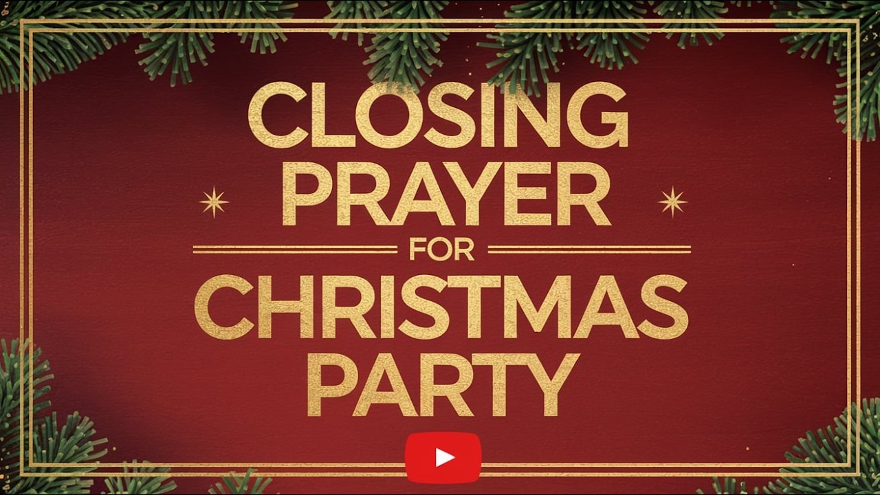 Prayer for Closing Christmas Party - YouTube