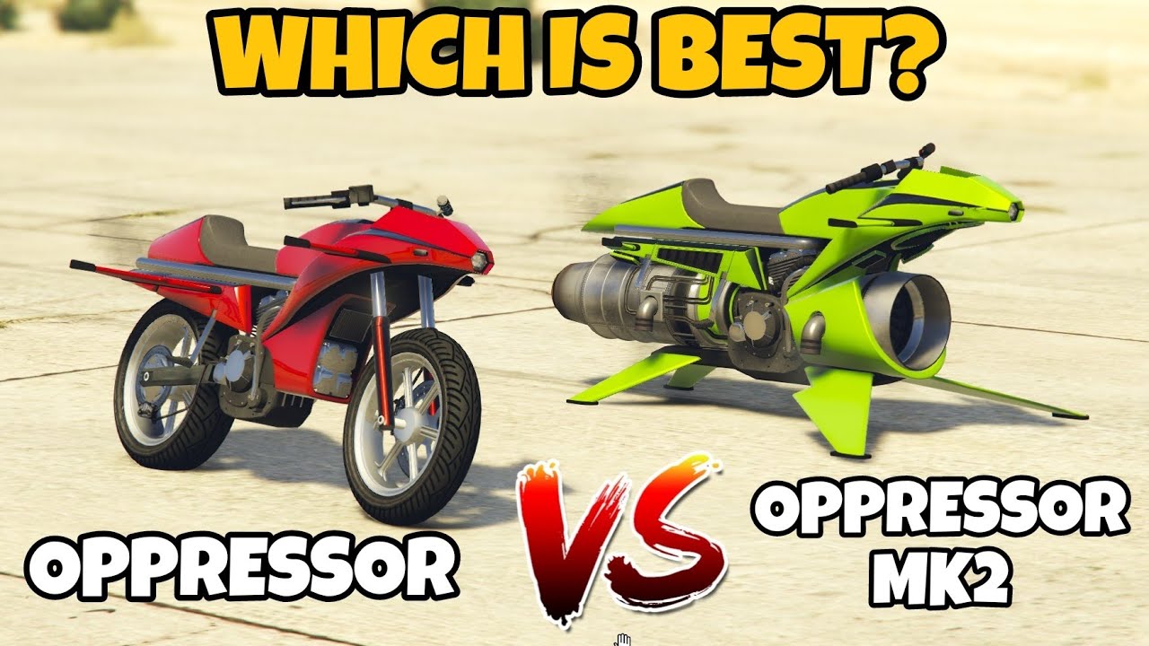 GTA 5 ONLINE : OPPRESSOR Vs OPPRESSOR MK[ WHICH IS BEST ? ] CRAZY ...