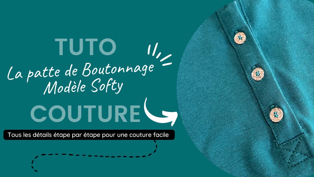 Tuto Couture : La patte de boutonnage à l'encolure du modèle Softy ...