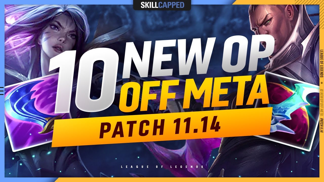 The 10 MOST OP Off-Meta CHAMPS and BUILDS for Patch 11.14! - Skill ...