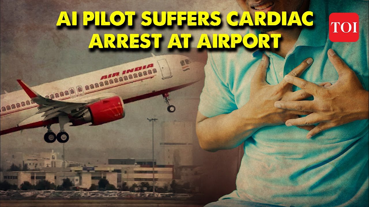 Watch: 37-year-old "Air India" pilot suffers fatal cardiac arrest, dies ...