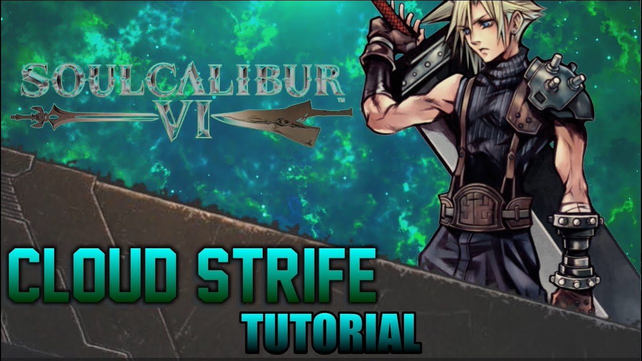 Soul Calibur 6 Cloud Strife Tutorial - YouTube