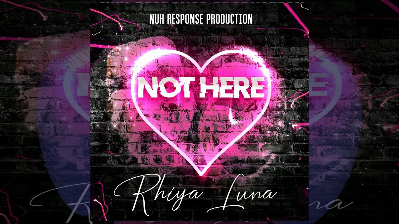 Rhiya Luna - Not Here - YouTube