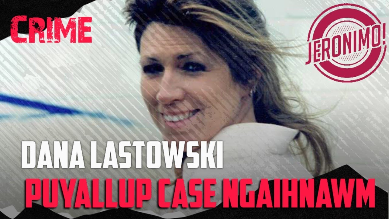 Crime- |Dana Lastowski Thih Chhan| Puyallup Case Ngaihnawm leh Dangdai ...