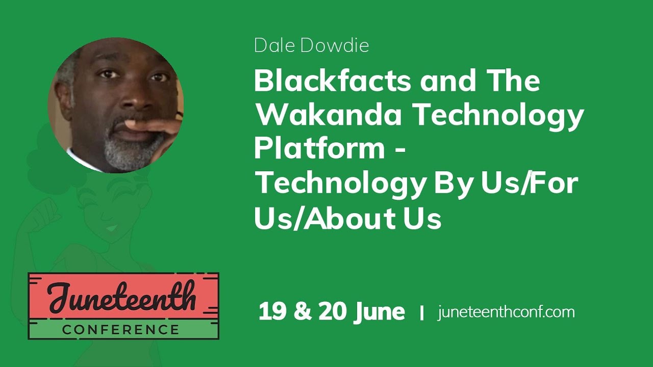 Blackfacts and The Wakanda Technology Platform - Technology By Us For ...