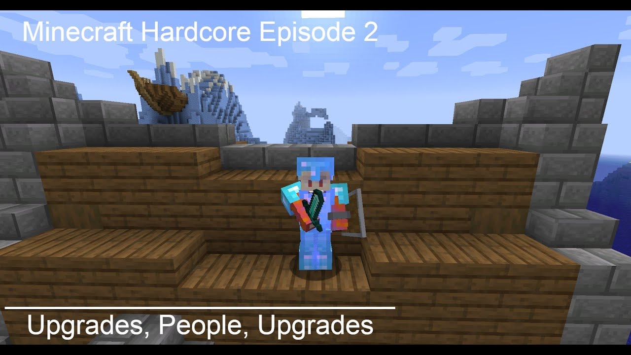 Minecraft Hardcore Episode 2: Upgrades, People, Upgrades - YouTube