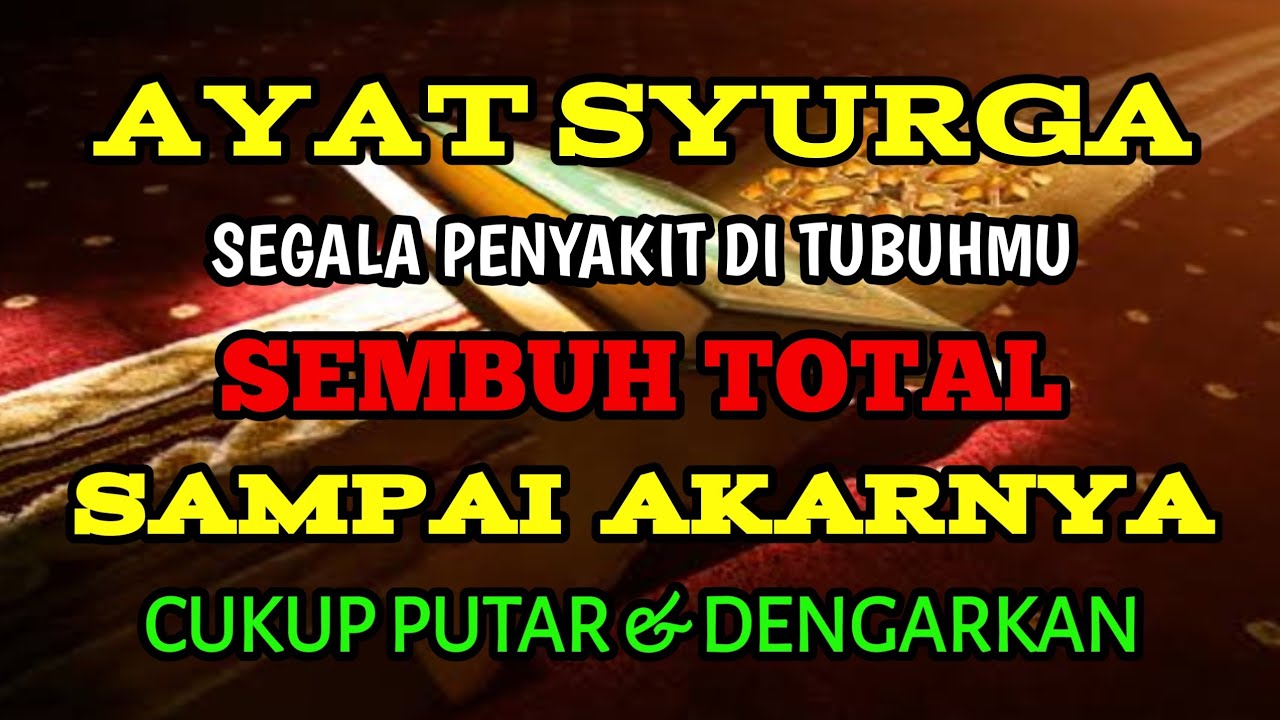 AYAT DARI SYURGA S4KIT DI TUBUHMU S3MBUH TOTAL SAMPAI AKARNYA BERKAT ...