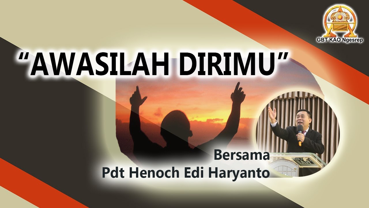 Pdt. Henoch Edi Haryanto - "AWASILAH DIRIMU" - YouTube