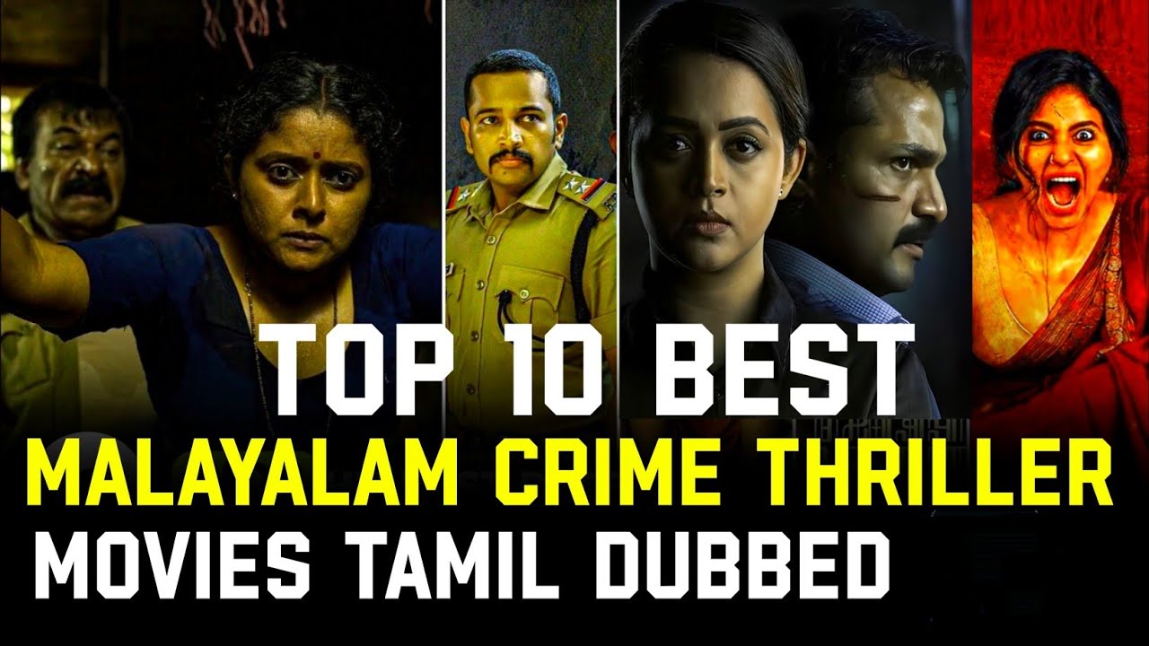 Top 10 Must Watch Malayalam Crime Thriller Movies Tamil Dubbed Best top-10-must-watch-malayalam-crime-thriller-movies-tamil-dubbed-best