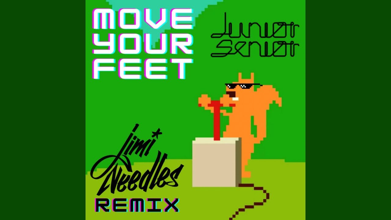 Junior Senior - Move Your Feet (Jimi Needles Remix) - YouTube