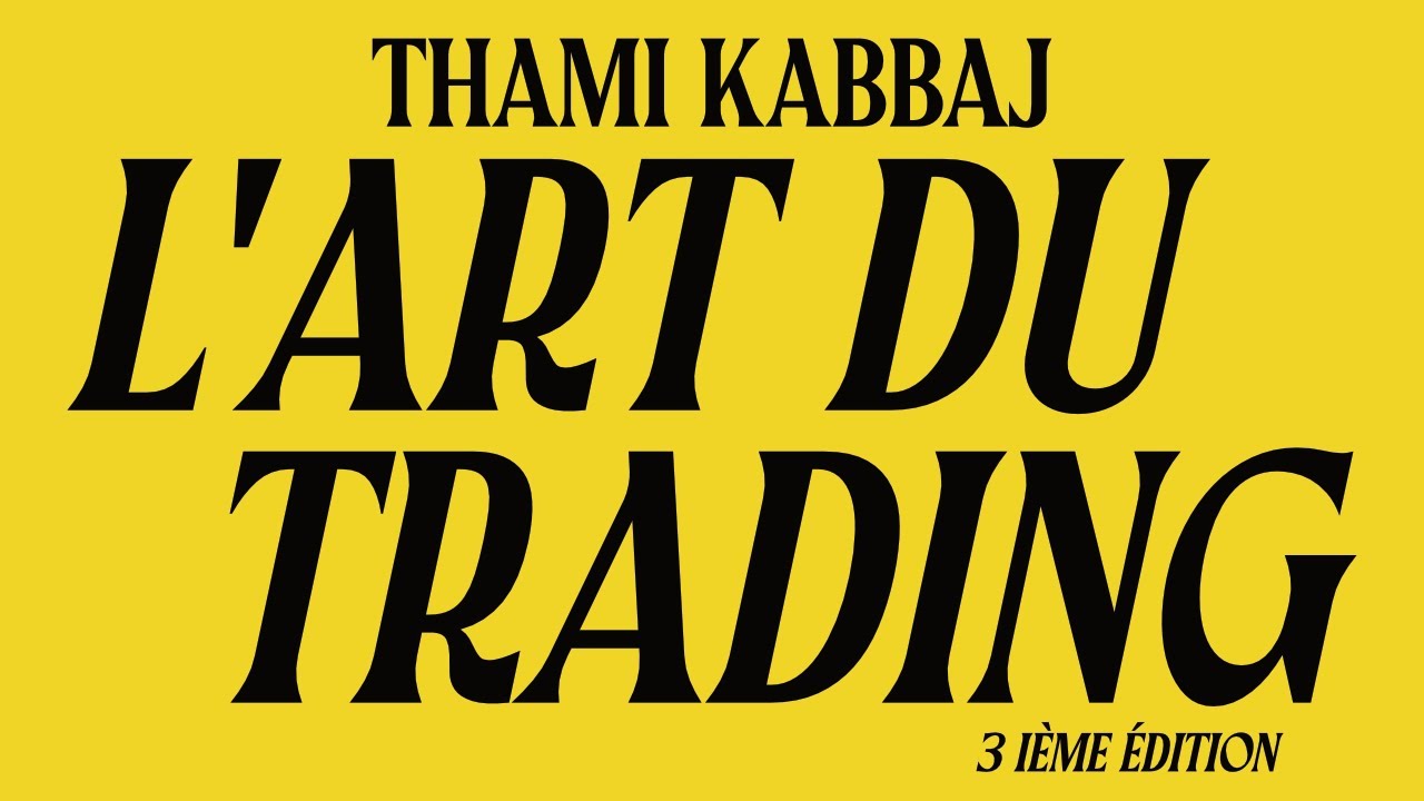 L'Art du trading : Le best-seller du trading ! - Thami Kabbaj - Livre Audio Complet Gratuit ...