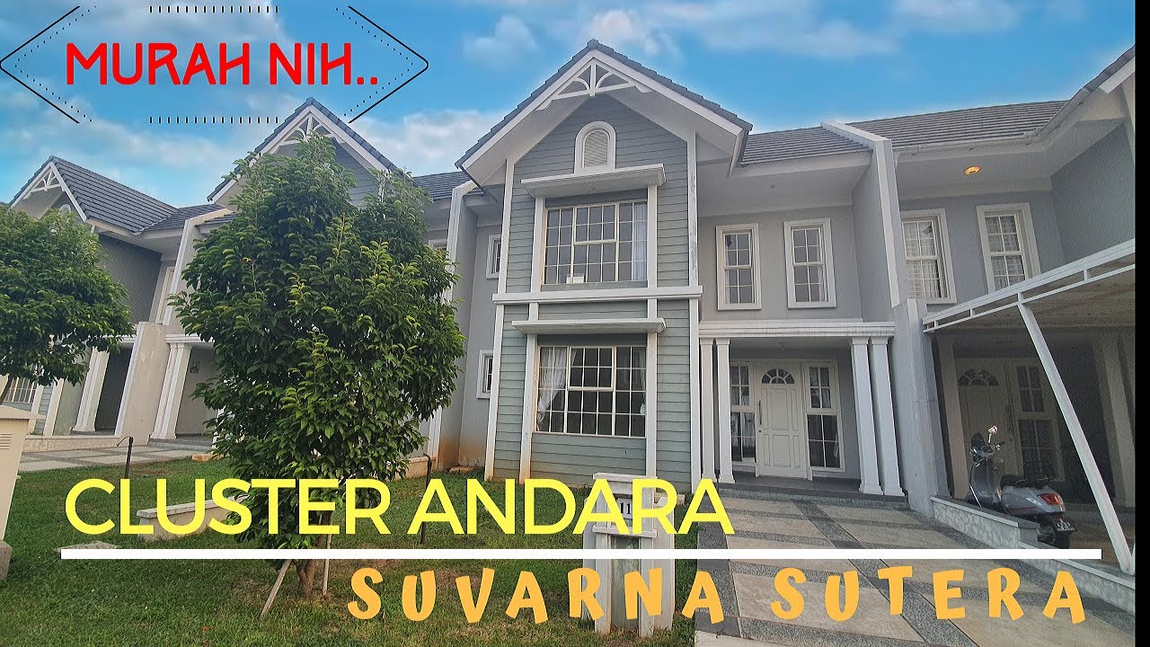 RUMAH MURAH CLUSTER ANDARA SUVARNA SUTERA - YouTube