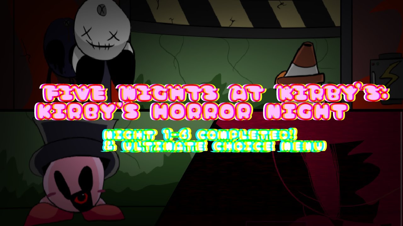 Five Nights at Kirby's: Kirby's Horror Night Night 1-6 Completed ...