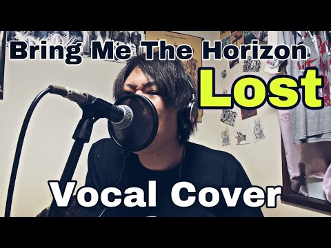 Bring Me The Horizon - LosT (Vocal Cover) - YouTube