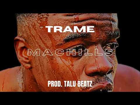 TRAME - MaCHILLS FT. Talu Beatz (OFFICIAL AUDIO)