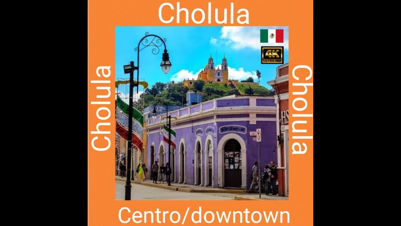 Cholula | México 🇲🇽 [4k] CONOCE el centro y zócalo CAMINANDO. Pueblo ...