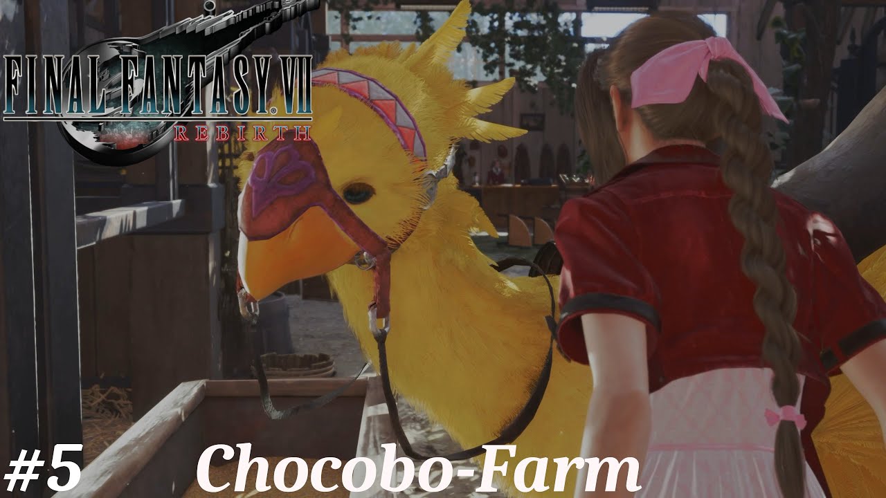 Die Chocobo-Farm | Lets Play Final Fantasy 7 Rebirth #5 | Gameplay ...