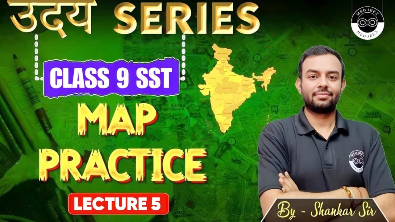 MAPS | Class 9 SST | Lecture 5 | By Shankar Sir | उदय Series | Medjeex ...