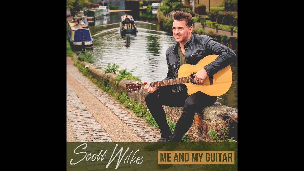 Scott Wilkes - Me and My Guitar (Album Sampler) - YouTube