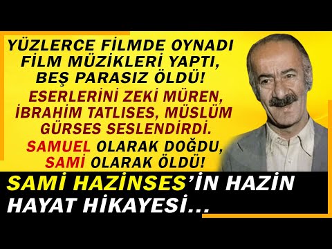 SAMİ HAZİNSES: \