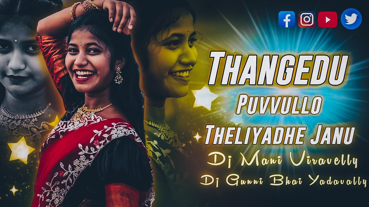 Thangedu Puvvulo Folk Song Remix By DJ Mani Veeravelly Nd Gunni Bhai ...