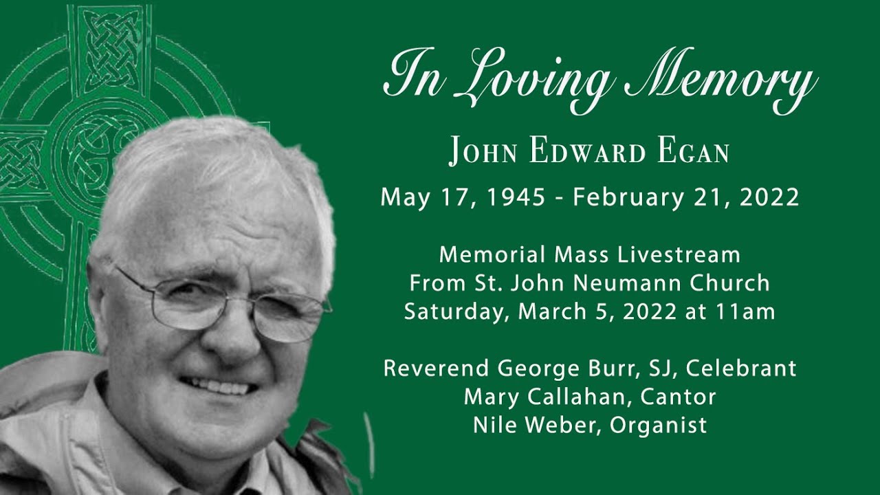 Memorial Mass for John Edward Anthony "Tony" Egan - YouTube