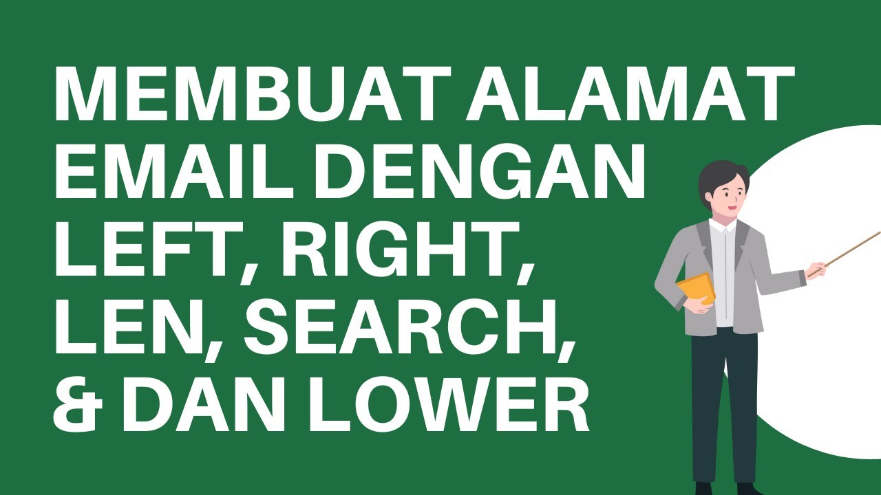 Membuat Alamat Email dengan LEFT, RIGHT, LEN, SEARCH, & dan LOWER - YouTube