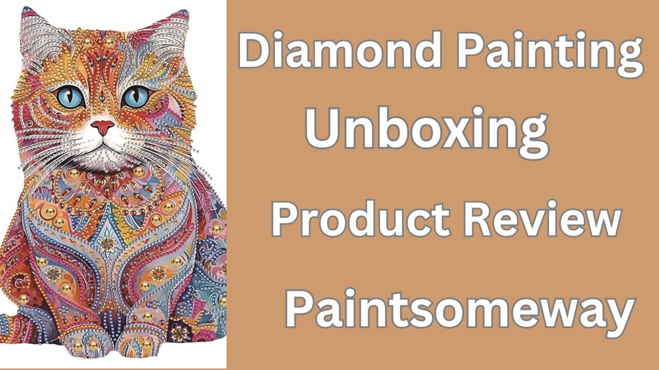 Diamond Painting Product Review - Unboxing - Paintsomeway - Diamond Art ...