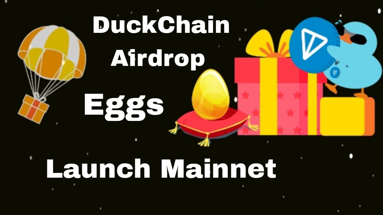 DuckChain Mining Airdrop Eggs Launch Mainnet Everyday Star - YouTube