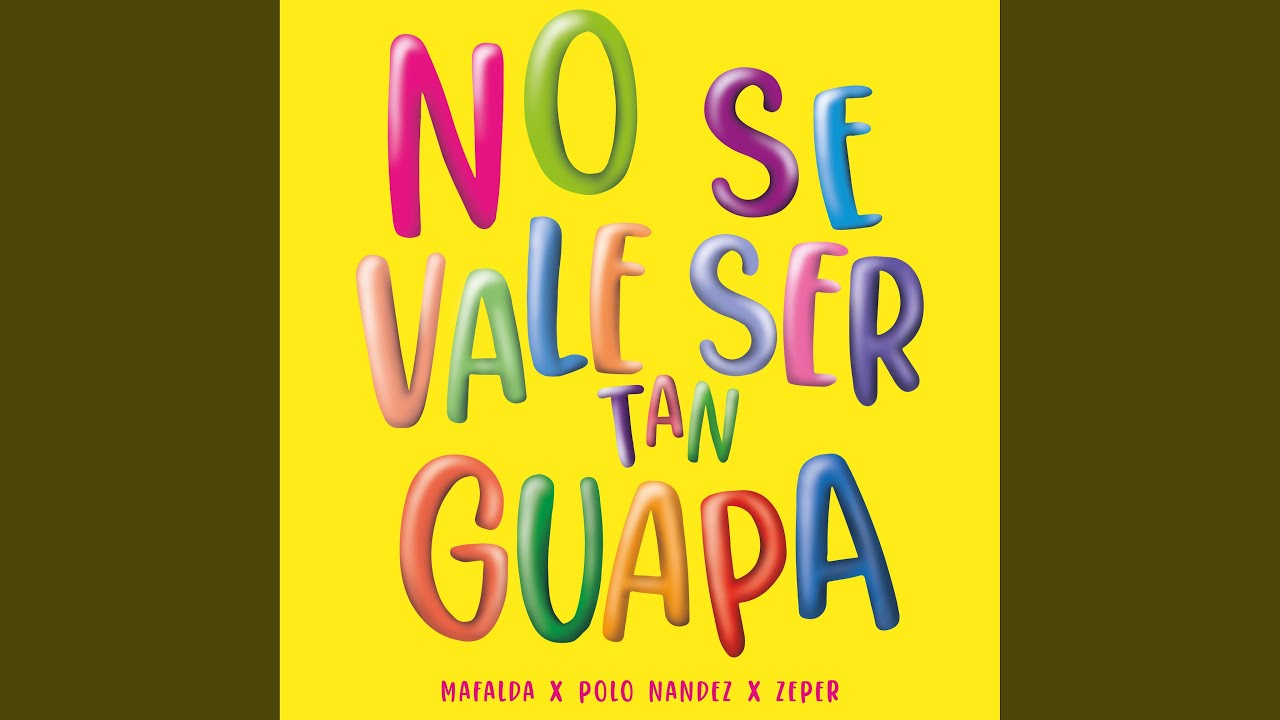 mafalda cardenal - no se vale ser tan guapa Acordes - Chordify