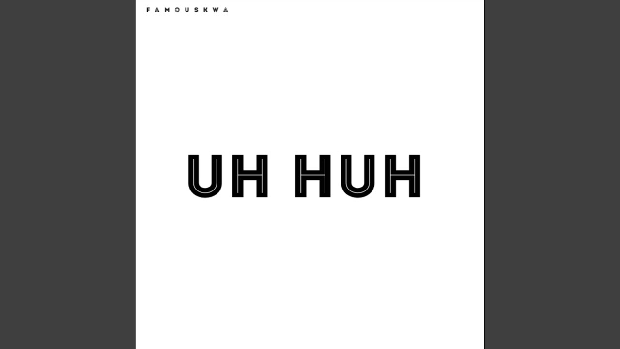 Uh Huh - YouTube