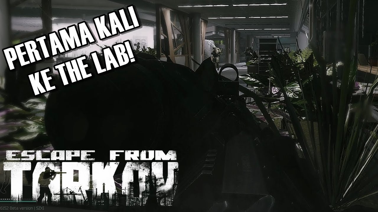 PERTAMA KALI KE THE LAB! MAP PALING BIKIN TEGANG! - Escape From Tarkov ...