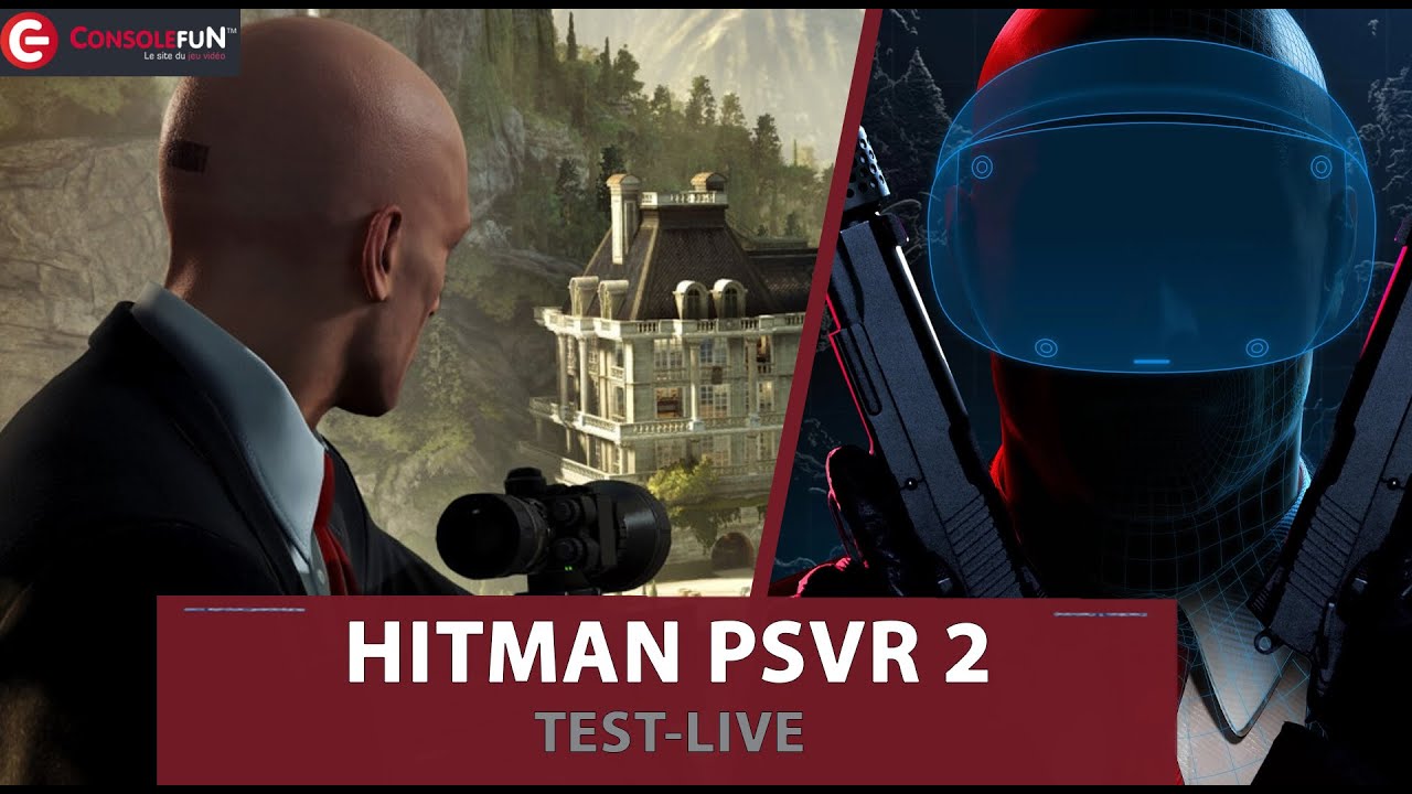 🕶 [TEST LIVE en PSVR2] HITMAN World of Assassination : IMMERSION TOTALE ...