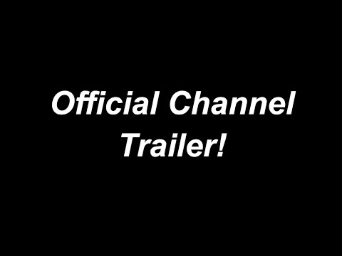 Official Channel Trailer! - YouTube