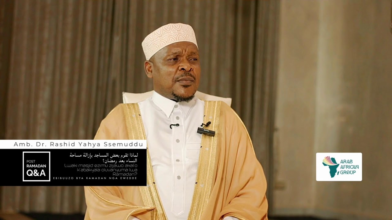 POST RAMADHAN Q & A with AMB.DR RASHID YAHYA SSEMUDDU - YouTube