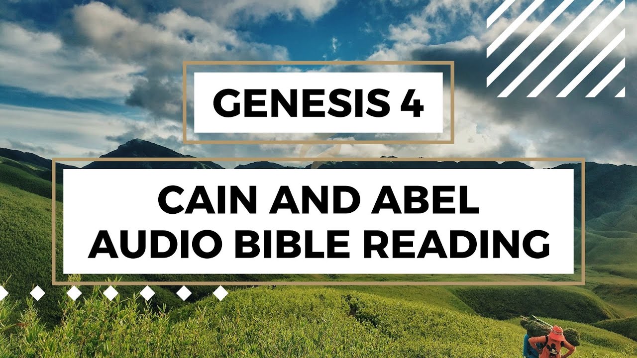 Genesis 4: Cain and Abel - Clear & Engaging Audio Bible Reading ...
