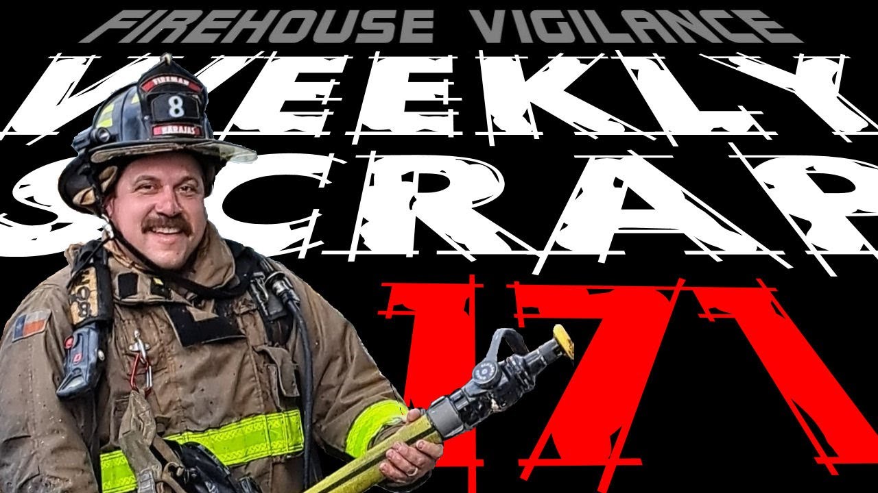 Weekly Scrap #171 - Manny Barajas, Fireground Priorities - YouTube
