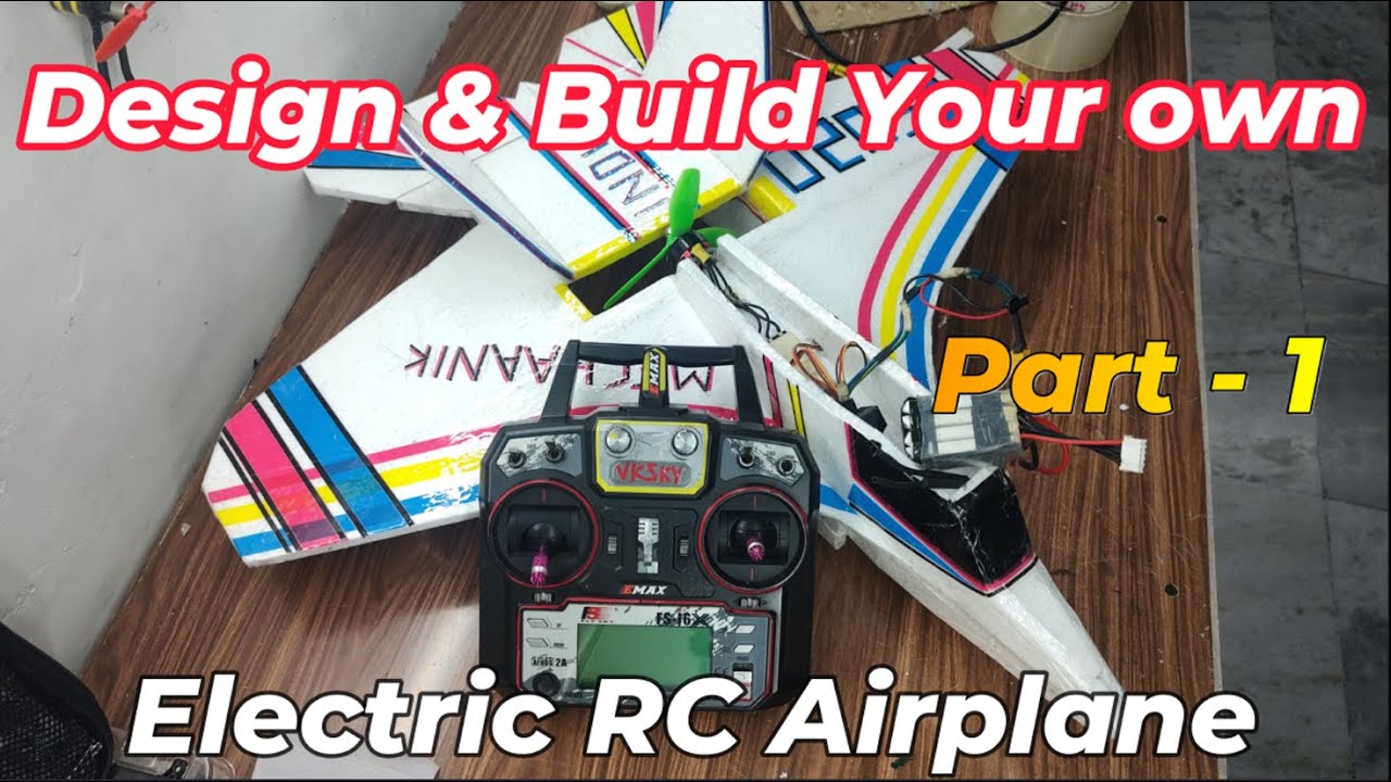 Design & Build Your Own RC Airplane || Part 1 || #mechaanik #drone ...
