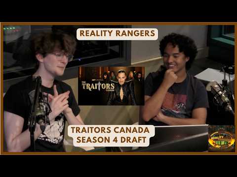 Reality Rangers Traitors Canada 4 Draft!!
