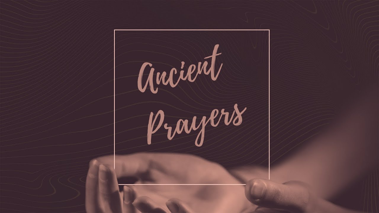 Ancient Prayers - YouTube
