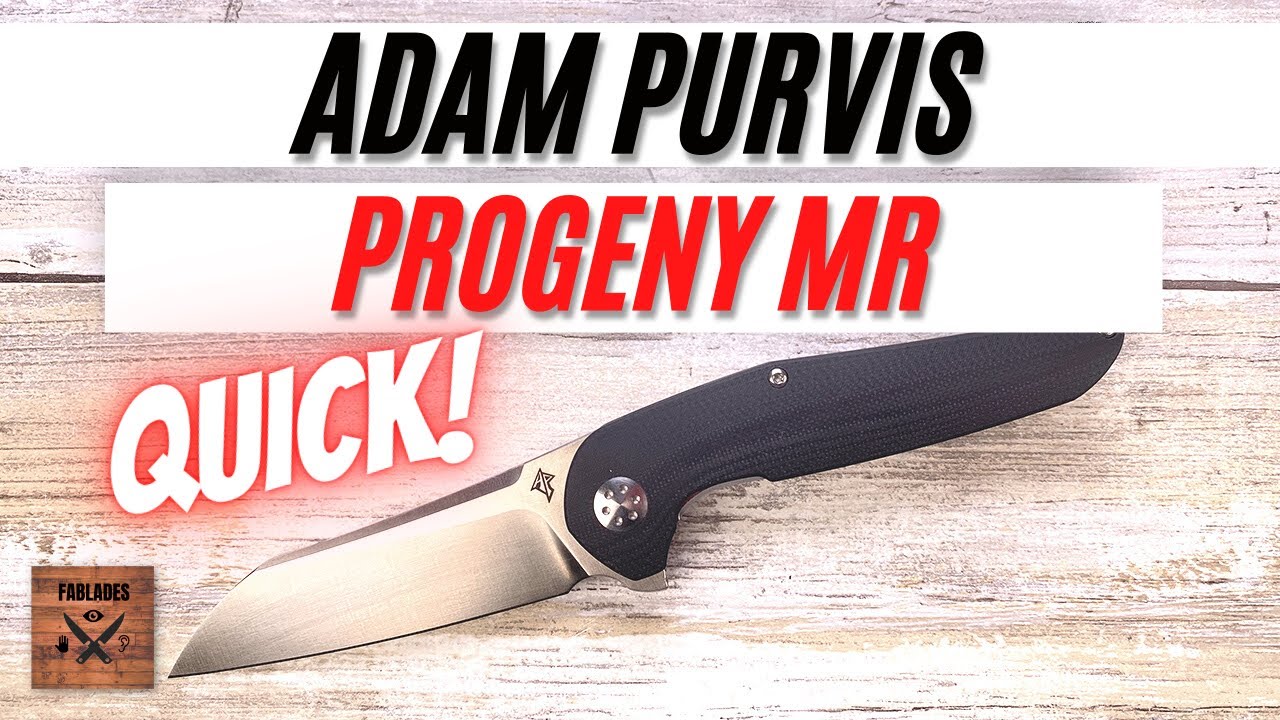 Adam Purvis Progeny MR Pocketknife. Fablades Quick Review - YouTube