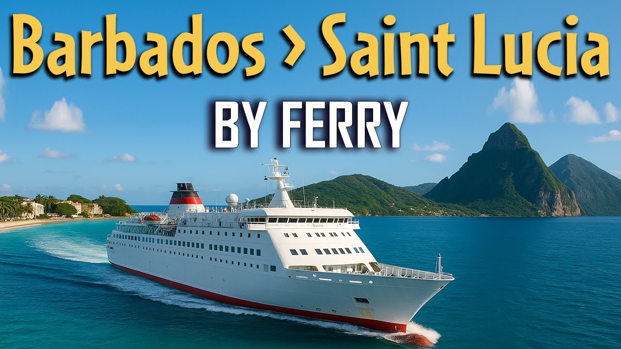 Ferry Ride from Barbados to Saint Lucia | Why Ferries are Best ...