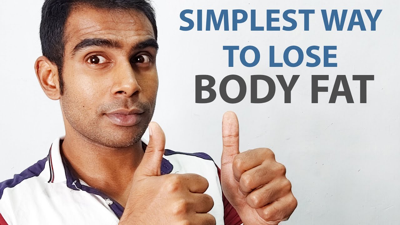 simplest-way-to-lose-body-fat-youtube